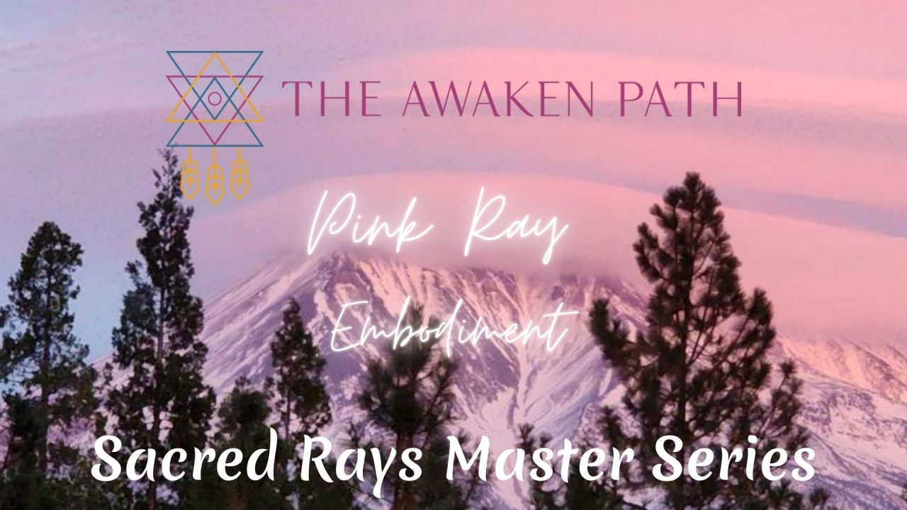 Ascension Sacred Rays Master Series - The Awaken Path